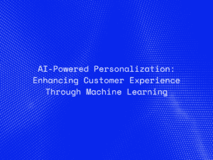 AI-Powered Personalization: Enhancing Customer Experience Through ...